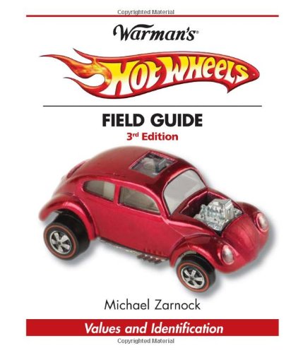 Warman's Hot Wheels Field Guide: Values and Identification (Warman's ...