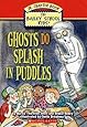 Ghosts Do Splash in Puddles (The Bailey School Kids Jr. Chapter Book ...