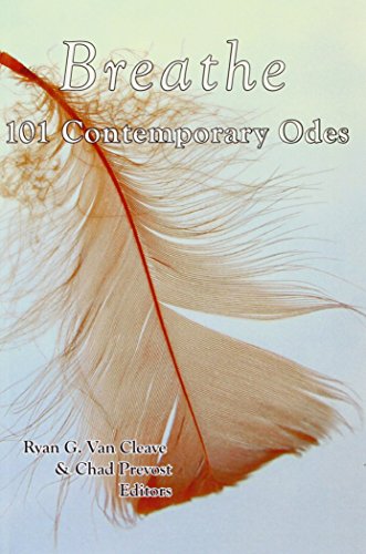 Breathe: 101 Contemporary Odes: Van Cleave, Ryan G, Prevost, Chad ...