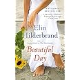 Beautiful Day: A Novel: Hilderbrand, Elin: 9780316099776: Amazon.com: Books