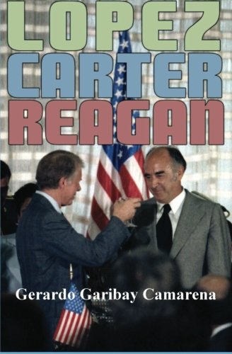 Scalhesnavar: Lopez, Carter, Reagan: Relaciones México-Estados Unidos ...