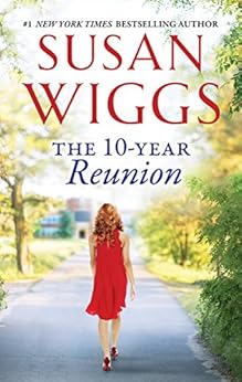 The 10-Year Reunion - Kindle edition by Susan Wiggs. Literature ...