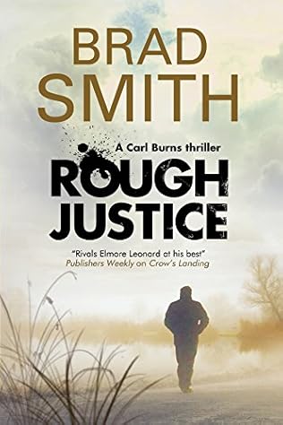 Rough Justice (Carl Burns , book 1) by Brad Smith
