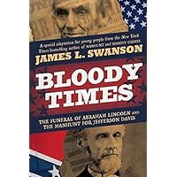 Amazon.com: Bloody Times: The Funeral of Abraham Lincoln and the ...