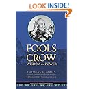 Fools Crow: Wisdom and Power (Indigenous Wisdom Classics): Thomas E ...