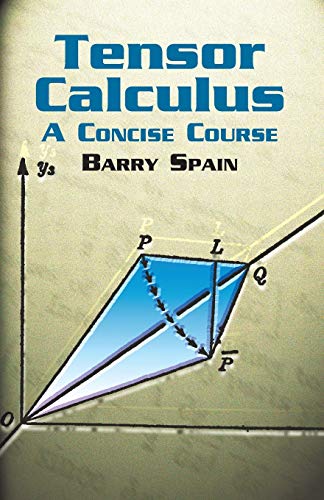 Tensor Calculus: A Concise Course (Dover Books on Mathematics): Spain ...