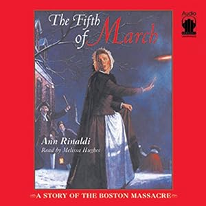 Amazon.com: The Fifth of March: A Story of the Boston Massacre (Audible ...