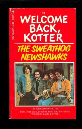The Sweathog Newshawks (Welcome Back Kotter #2): William Johnston ...