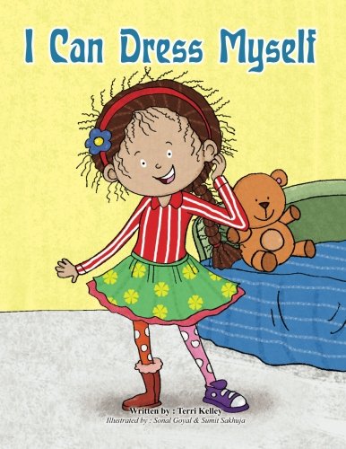 Amazon.com: I Can Dress Myself!: 9781492164487: Kelley, Terri, Goyal ...