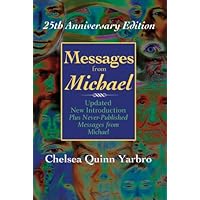 Messages from Michael; 25th Anniversary Edition: Yarbro, Chelsea Quinn ...