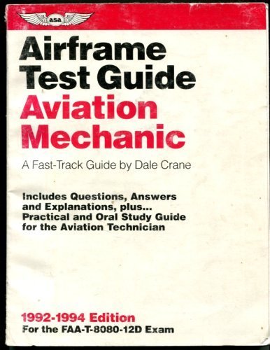 Aviation Mechanic Airframe Test Guide: A Fast-Track Guide : Includes ...