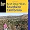 Best Dog Hikes Southern California: Linda Mullally, David Mullally ...
