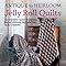 Antique To Heirloom Jelly Roll Quilts: 12 Modern Quilt Patterns From ...