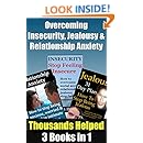Overcoming Insecurity, Jealousy and Anxiety in Relationships: Proven Ways of Dealing With ...