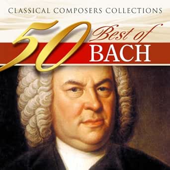 Classical Composers Collections: 50 Best of Bach by Various artists on ...