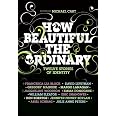 Amazon.com: How Beautiful the Ordinary: Twelve Stories of Identity ...