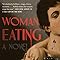 Amazon.com: Woman, Eating: A Literary Vampire Novel: 9780063140882 ...