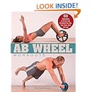 Ab Wheel Workouts: 50 Exercises to Stretch and Strengthen Your Abs ...