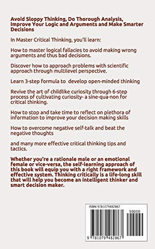 Master Critical Thinking: Think Intelligently, Improve Problem-Solving Skills, Make Better ...