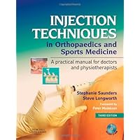 Injection Techniques in Orthopaedics and Sports Medicine with CD-ROM: A ...