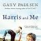 Amazon.com: Harris and Me: 9780152058807: Paulsen, Gary: Books