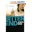 Amazon.com: Bitter End (9780316086967): Jennifer Brown: Books