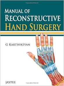 Manual of Reconstructive Hand Surgery: 9789350905128: Medicine & Health ...