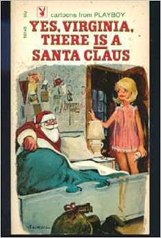 Yes, Virginia, There is a Santa Claus: Cartoons from Playboy: Amazon ...
