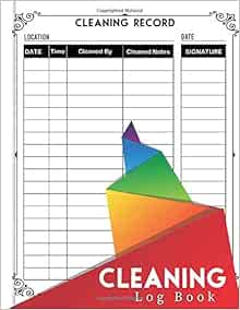 Cleaning Log Book: Cleaning Records Notebook Perfect for Offices, Cafe ...