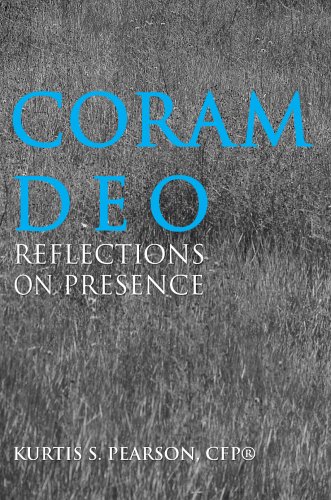 Coram Deo: Reflections on Presence: Pearson, Kurtis: 9780595348343 ...