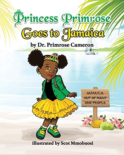 Princess Primrose goes to Jamaica: Cameron, Primrose: 9781734878608 ...