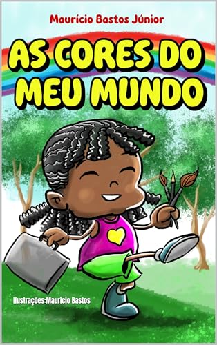 As Cores do Meu Mundo - eBook, Resumo, Ler Online e PDF - por Bastos ...