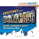 Greetings from Colorado: Legends, Landmarks & Lore of the Centennial ...