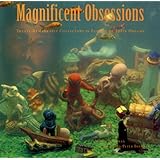 Magnificent Obsessions: The Artist as Collector: Lydia Yee ...