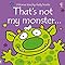That's not my monster...: 1: Amazon.co.uk: Fiona Watt, Rachel Wells ...