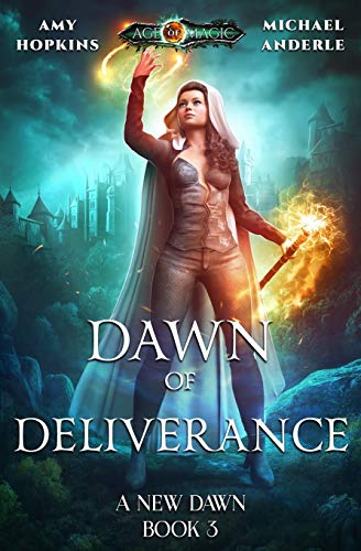 Dawn of Deliverance: Age Of Magic - A Kurtherian Gambit Series (A New ...
