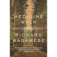 Medicine Walk: Wagamese, Richard: 9780771089183: Books - Amazon.ca