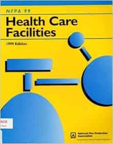 Nfpa 99: Standard for Health Care Facilities: National Fire Protection ...