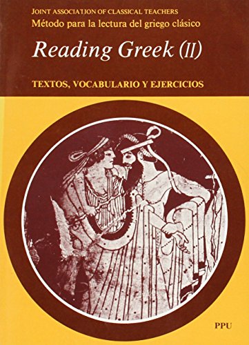 Reading Greek : textos, vocabulario y ejercicios II : Joint Association ...