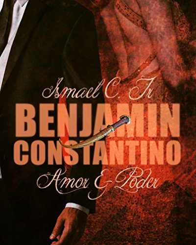 Benjamin Constantino: Amor e Poder (Saga Benjamin Constantino Livro 1 ...