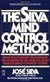 Amazon.com: The Silva Mind Control Method (8601404375330): Silva, Jose: Books
