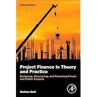 Amazon.com: Project Finance in Theory and Practice: Designing, Structuring, and Financing ...