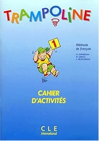 Que lire après Trampoline 1 : Méthode de français (Cahier d'activités ...