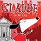 Claude in the City: Amazon.co.uk: Alex T. Smith: 8601404290503: Books