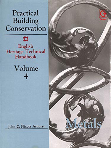 Metals (Practical Building Conservation, English Heritage Technical ...