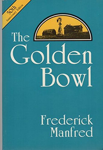 Amazon - The Golden Bowl: Manfred, Frederick Feikema: 9780963215703: Books