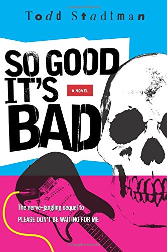 So Good It's Bad (The SF Punk Trio) (Volume 2): Stadtman, Todd A ...