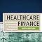 Healthcare Finance: An Introduction to Accounting and Financial ...