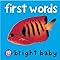 First Words (Bright Baby) (Bright Baby): Roger Priddy: 9781843322245 ...