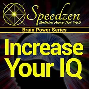Speedzen Subliminals - Increase Your IQ: Subliminal Hypnosis with ...